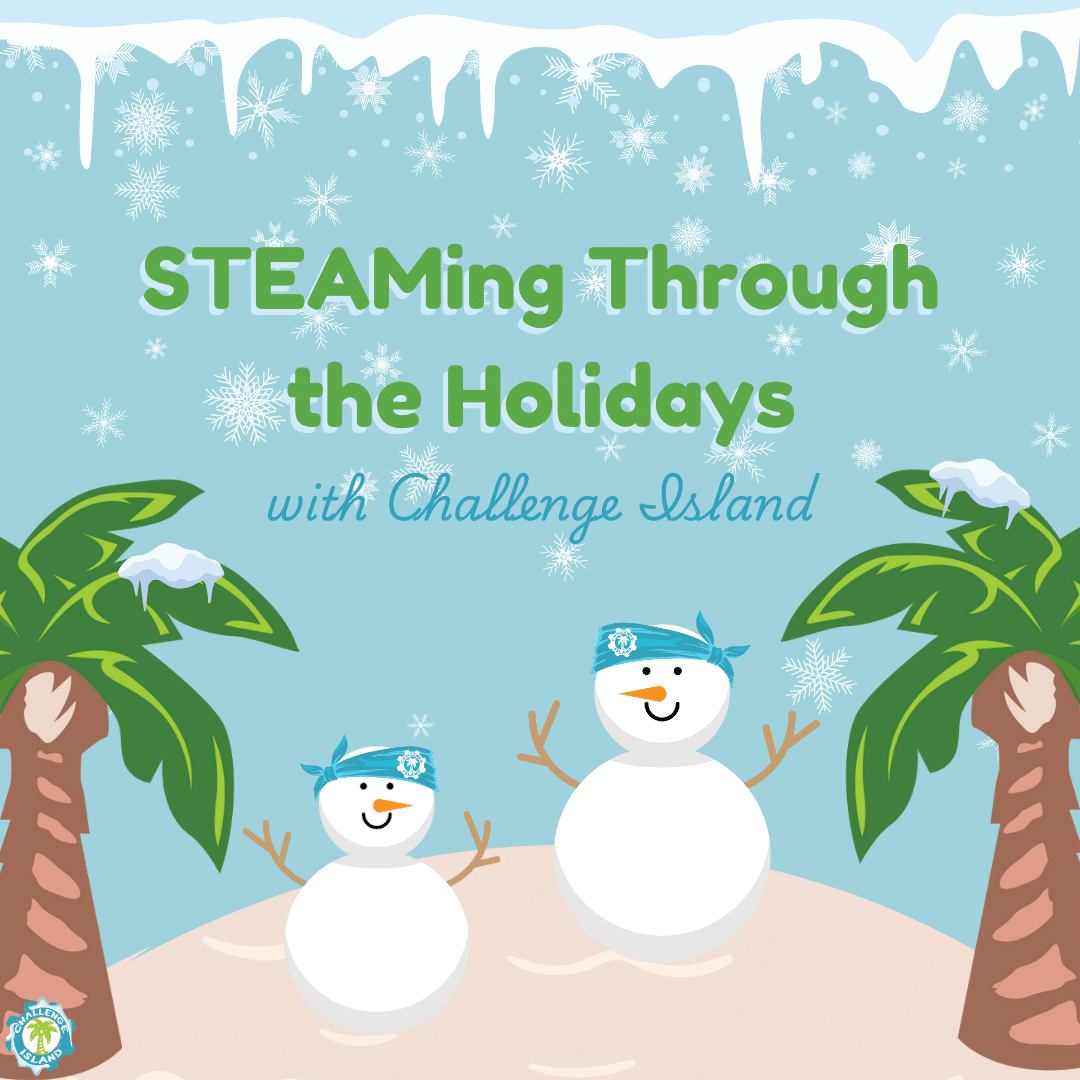 STEAMing Through the Holidays with Challenge Island! 🎄🔬 | Challenge ...